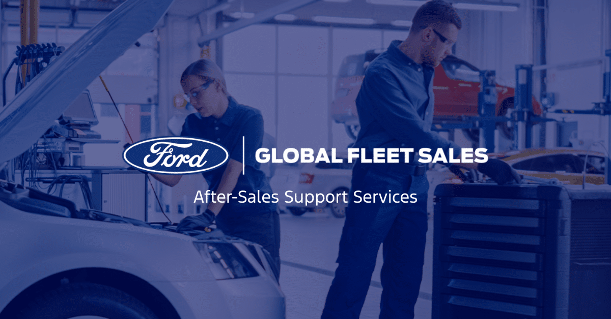 After-Sales Support Services - Ford Global Fleet Sales